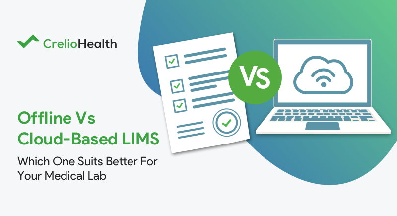 Offline Vs Online Software: Which One Is For Your Medical Lab ...