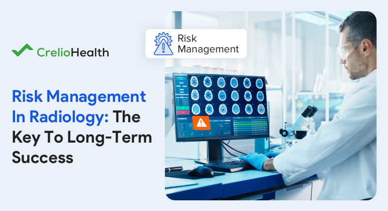 Risk Management for Enhanced Patient Safety in Radiology