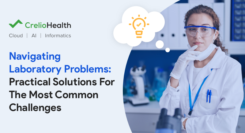 Common Laboratory Problems and Solutions That Drive Efficiency
